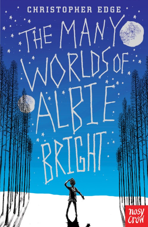 The Many Worlds of Albie Bright by Christopher Edge | My Best Friends ...